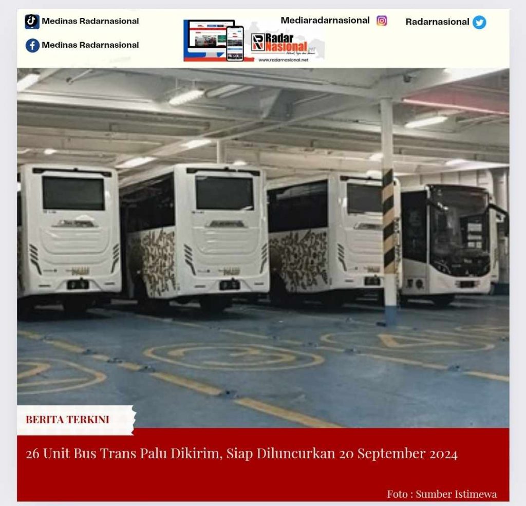 26 Unit Bus Trans Palu Dikirim, Siap Diluncurkan 20 September 2024 ...